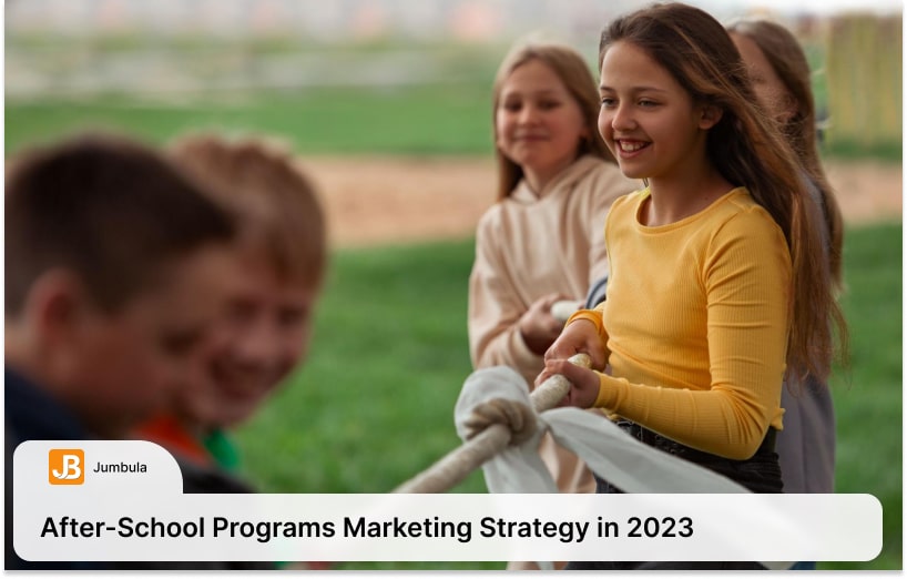 5 Winning Strategies for Marketing After-School Programs - Jumbula Blog