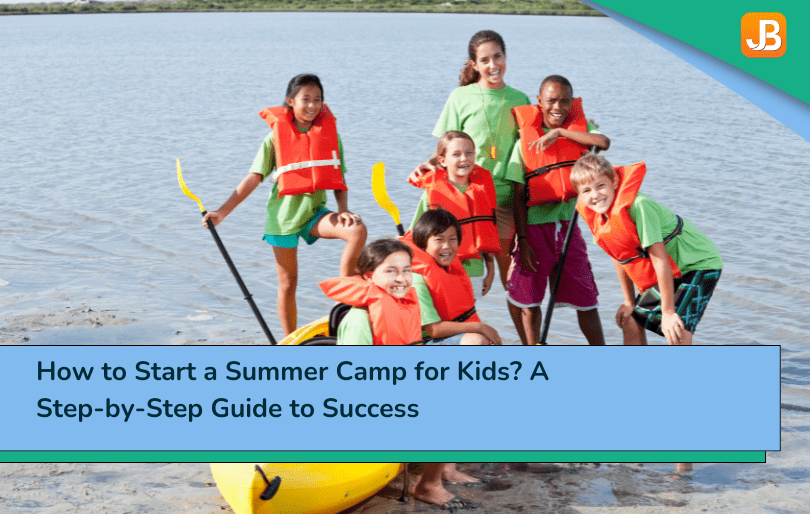 How to Start a Summer Camp for Kids? - Jumbula Blog