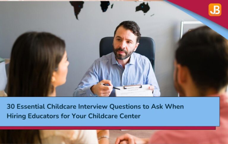 30 Essential Interview Questions for Childcare Centers to Ask When ...