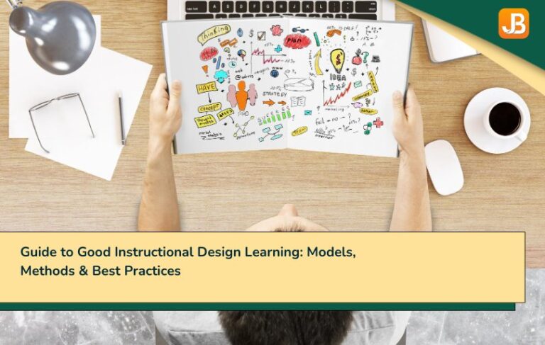 Guide to Good Instructional Design Learning: Models, Methods & Best ...